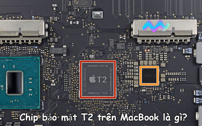Chip bảo mật T2 trên MacBook là gì? Nó hoạt động như thế nào?